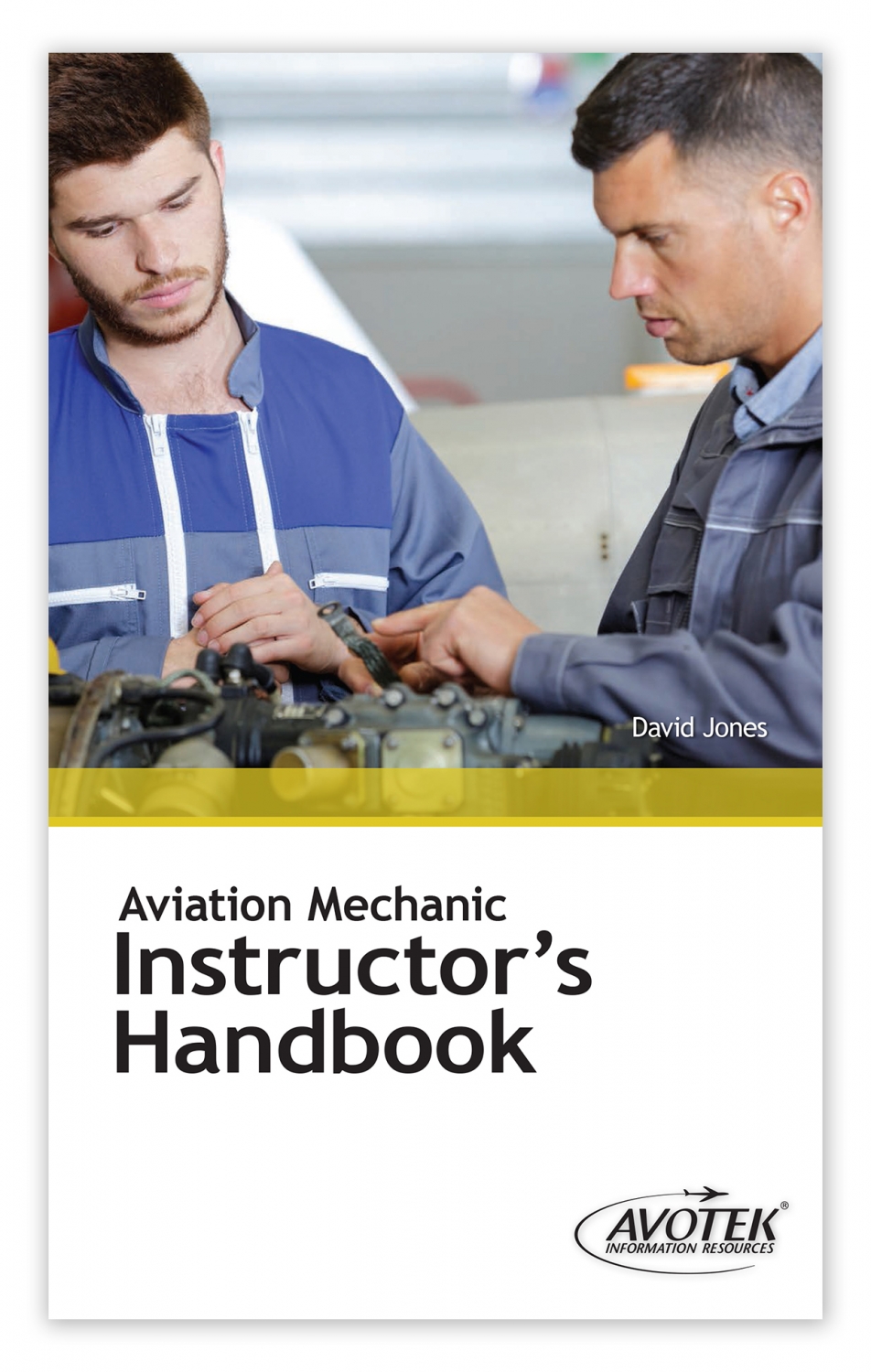 Aviation Mechanic Instructor’s Handbook – Textbook – Avotek